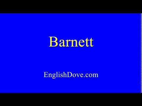 How to pronounce Barnett in American English.