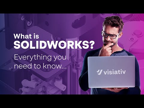 What is SOLIDWORKS? Everything You Need To Know...