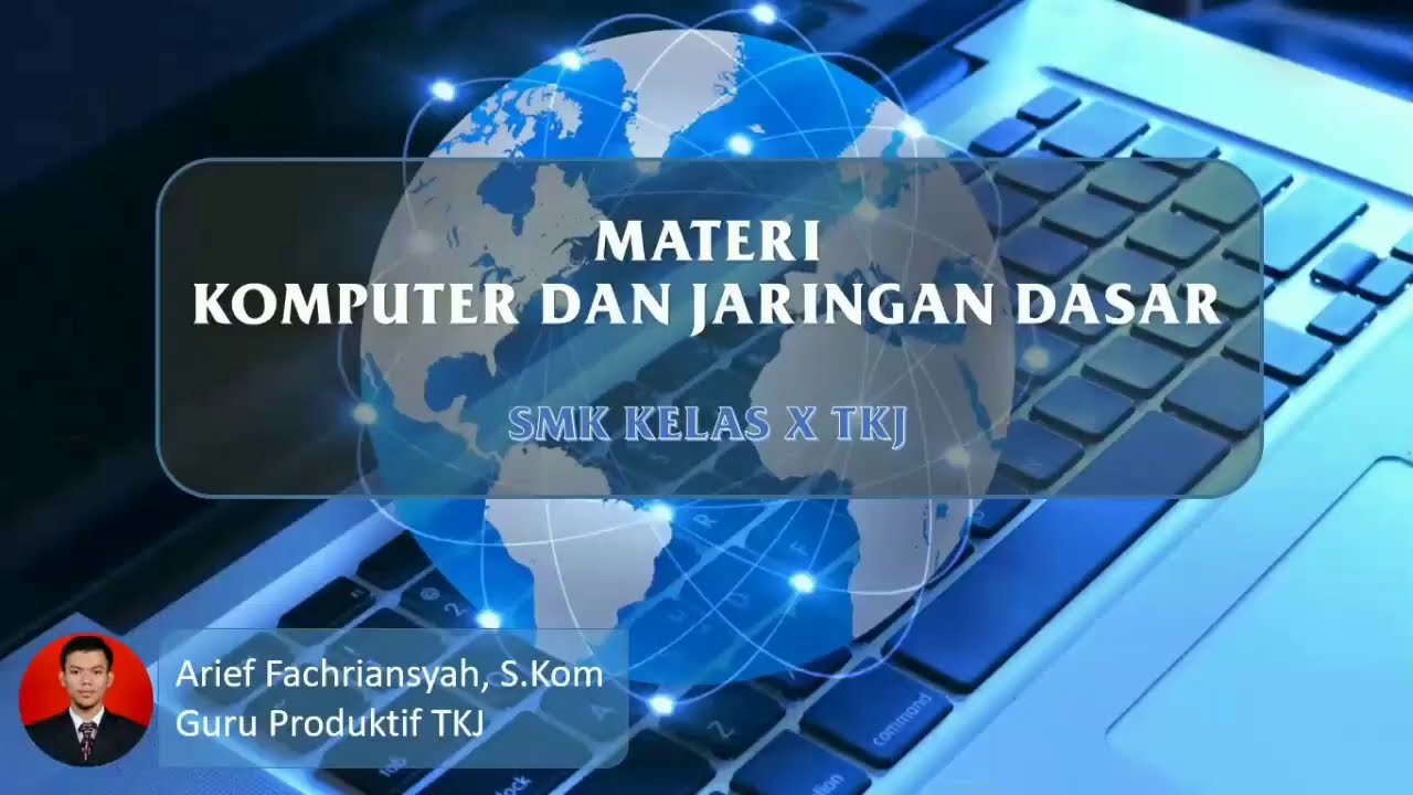 KOMPUTER DAN JARINGAN DASAR | MATERI KOMPETENSI DASAR