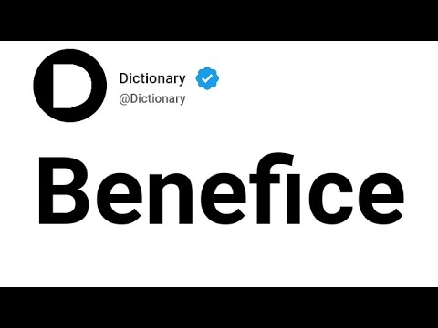 Benefice Meaning In English