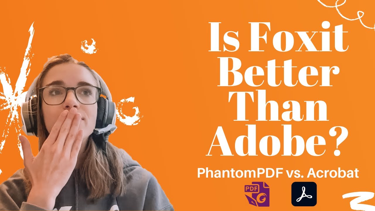 Is Foxit PhantomPDF Better Than Adobe Acrobat?