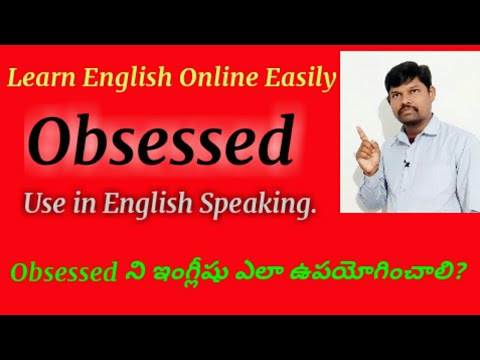 "OBSESSED WITH" in English Speaking | Advanced English Vocabulary | Learn English in Telugu