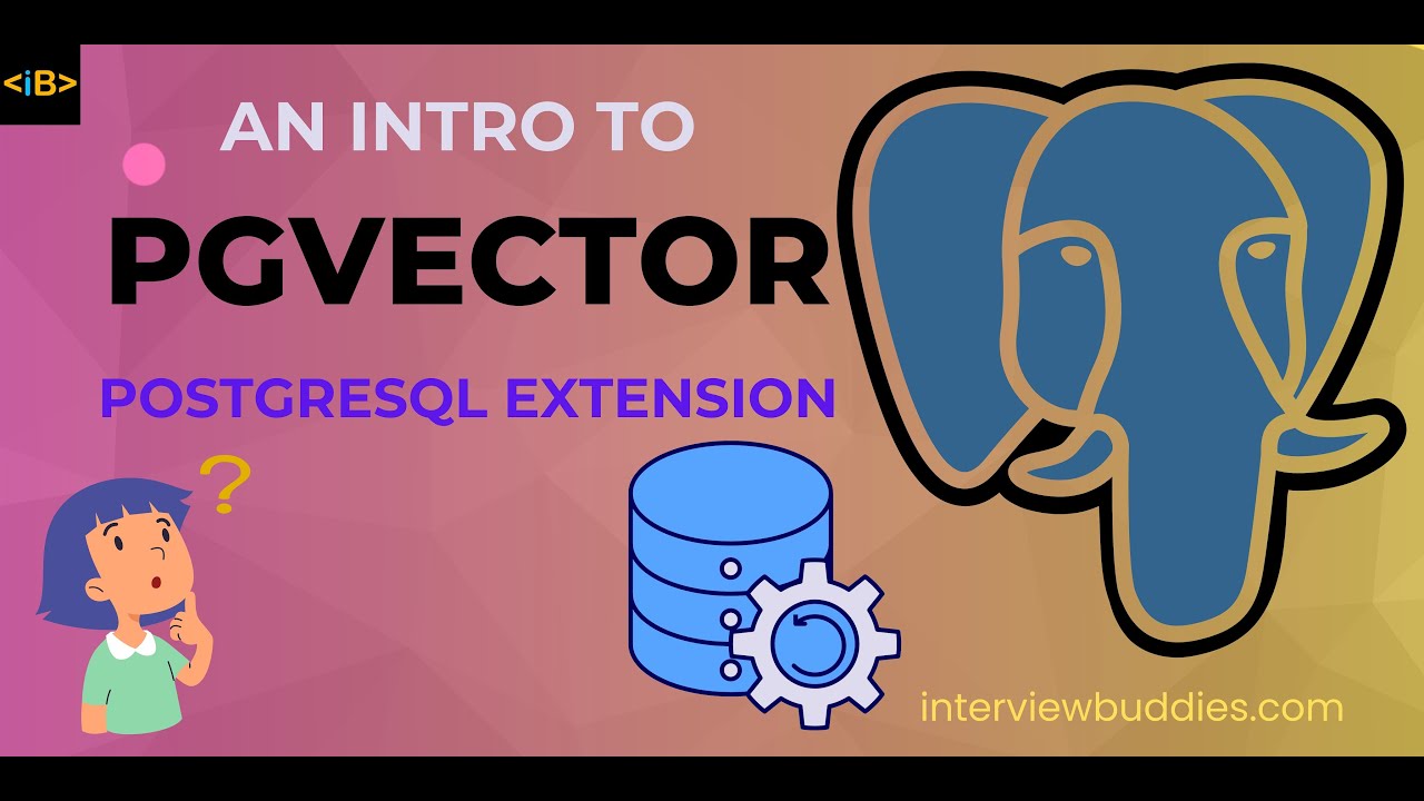 PGVECTOR - A beginner's tutorial | Enhance your PostgreSQL with pgvector | Vector Database