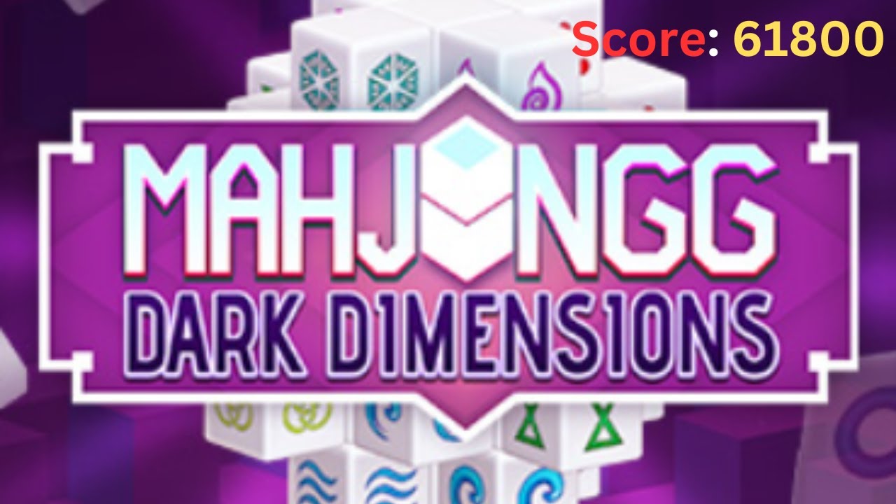 Mahjongg Dimensions | Score: 61800