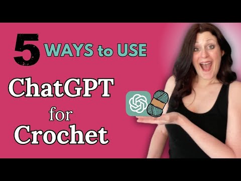 HOW ChatGPT HELPS YOU CROCHET | ChatGPT Tutorial | Open AI ChatGPT for Crochet