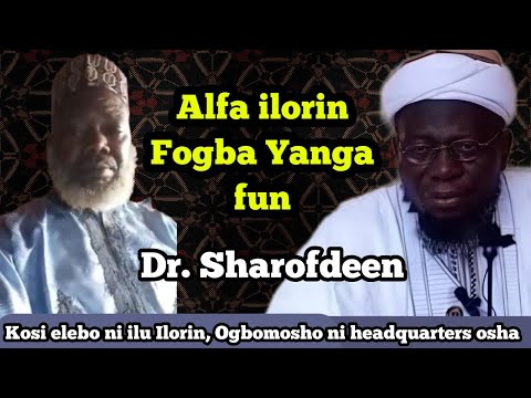 Alfa ilorin Fogba Yanga fun Dr Sharofdeen Lori Oro ebo ton she ni ilorin