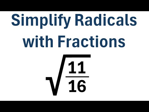 How to Simplify Radicals with Fractions