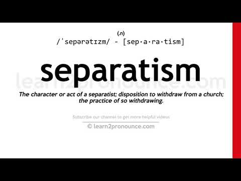 Uitspraak van Separatisme | Definitie van Separatism