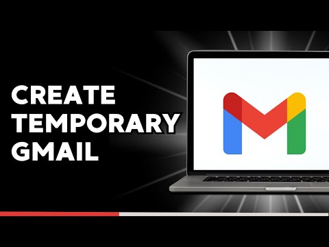 How to Create Temporary Gmail and Password