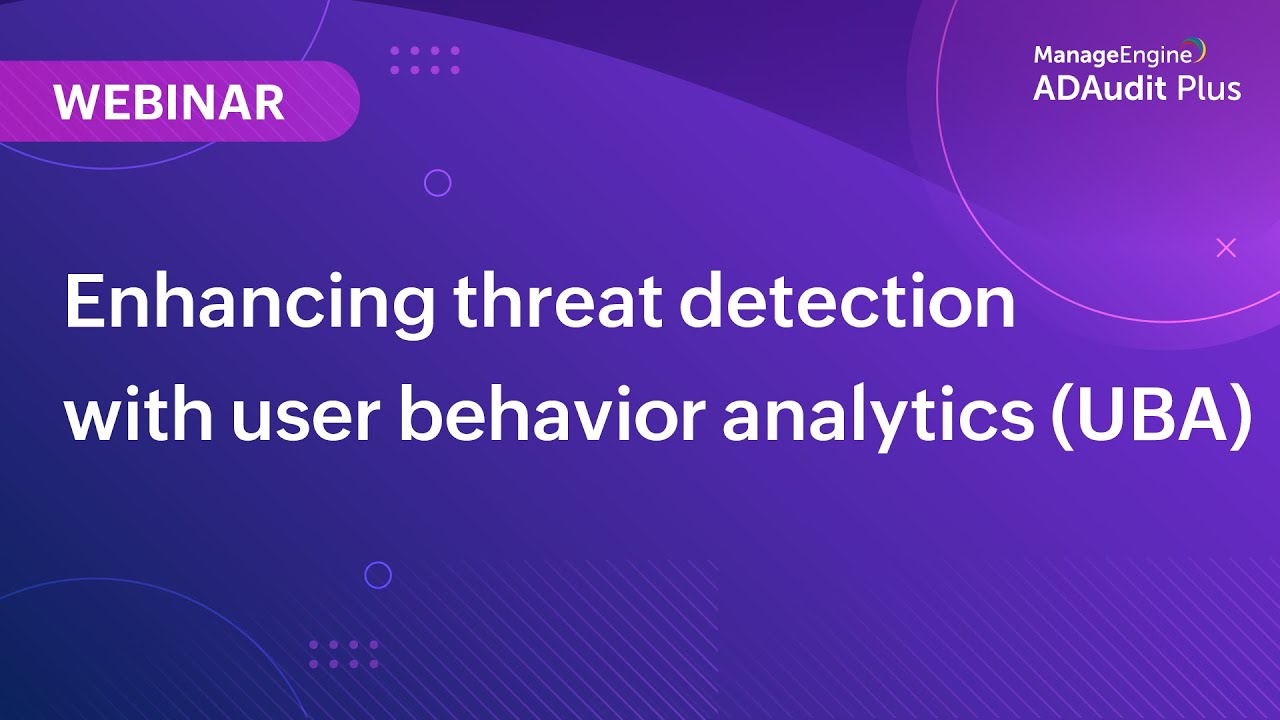 Enhancing threat detection with user behavior analytics (UBA)