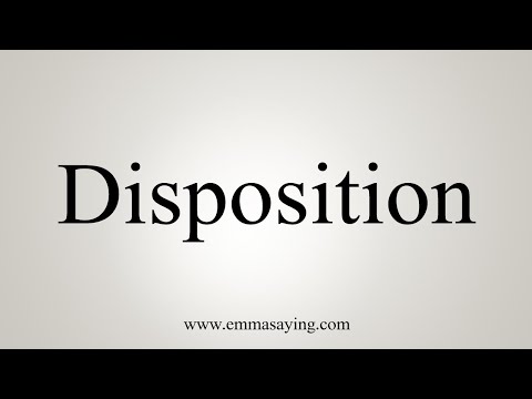 How To Say Disposition