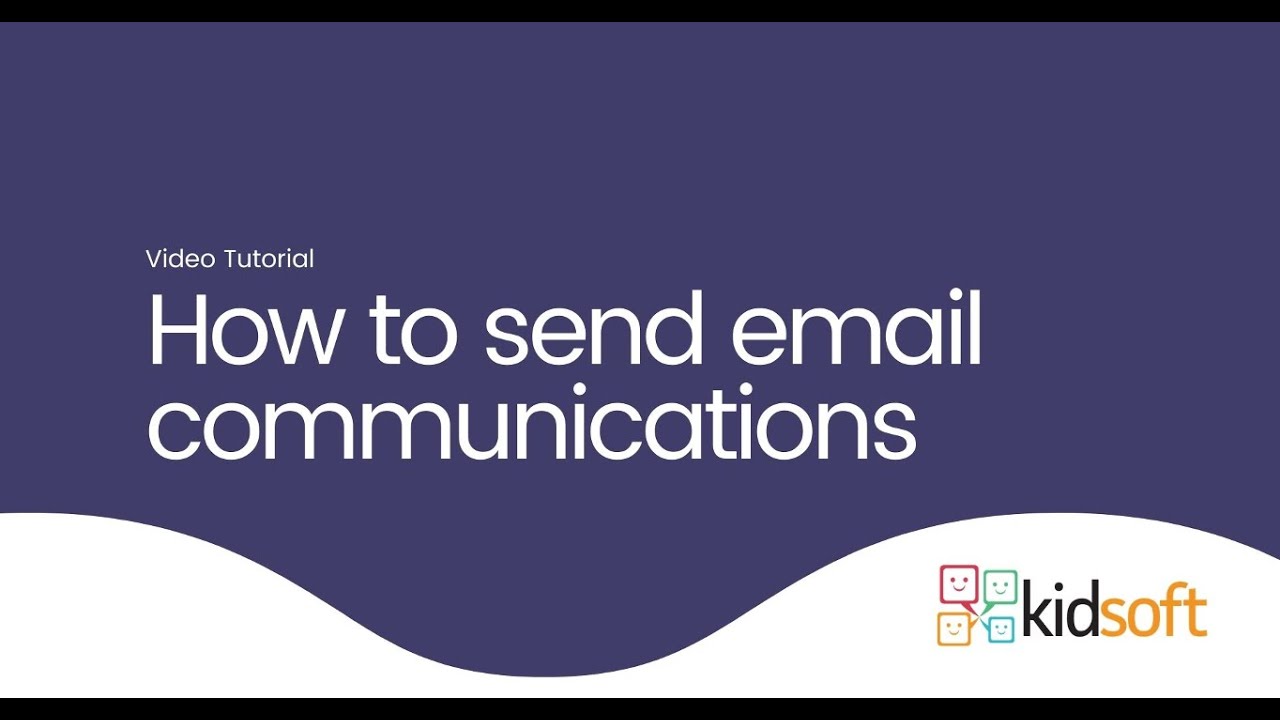 Kidsoft Video Tutorial -  How to send email communications