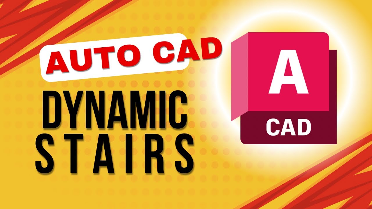 Mastering Dynamic Stairs in CAD: Step byStep Guide