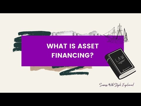 What is asset financing?