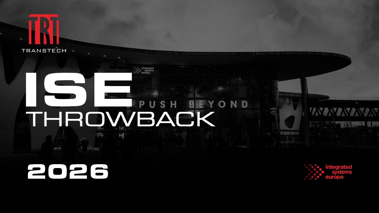 ISE 2026 Throwback | Transtech Booth Overview