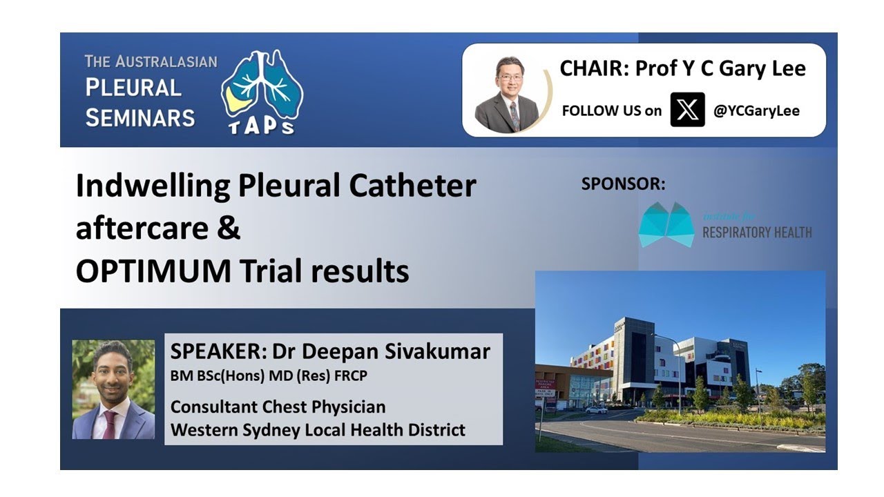 TAPS 2024 Ep2- Indwelling Pleural Catheter aftercare & OPTIMUM Trial results