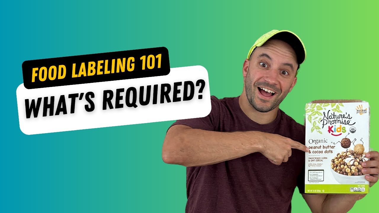 Food Labeling 101 - What's required on your packaging?