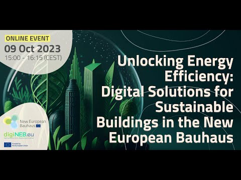 Unlocking Energy Efficiency: Digital Solutions for Sustainable Buildings in the New European Bauhaus