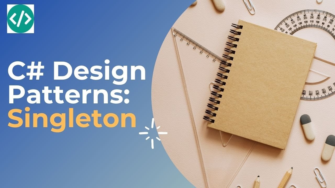 Design patterns with C#: Singleton