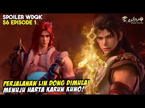 Wu Dong Qian Kun Season 6 Episode 1 | Petualangan Epik Lin Dong Baru Dimulai!