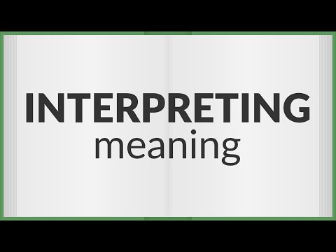 Interpreting | meaning of Interpreting
