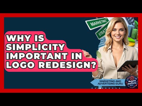 Why Is Simplicity Important In Logo Redesign? - Marketing and Advertising Guru