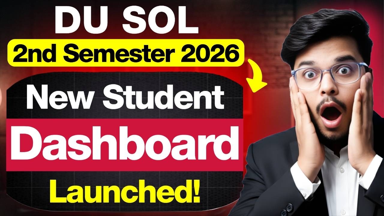 🚨Good News! DU SOL 2nd Semester 2026: New Student Dashboard Launched! | How To Login?