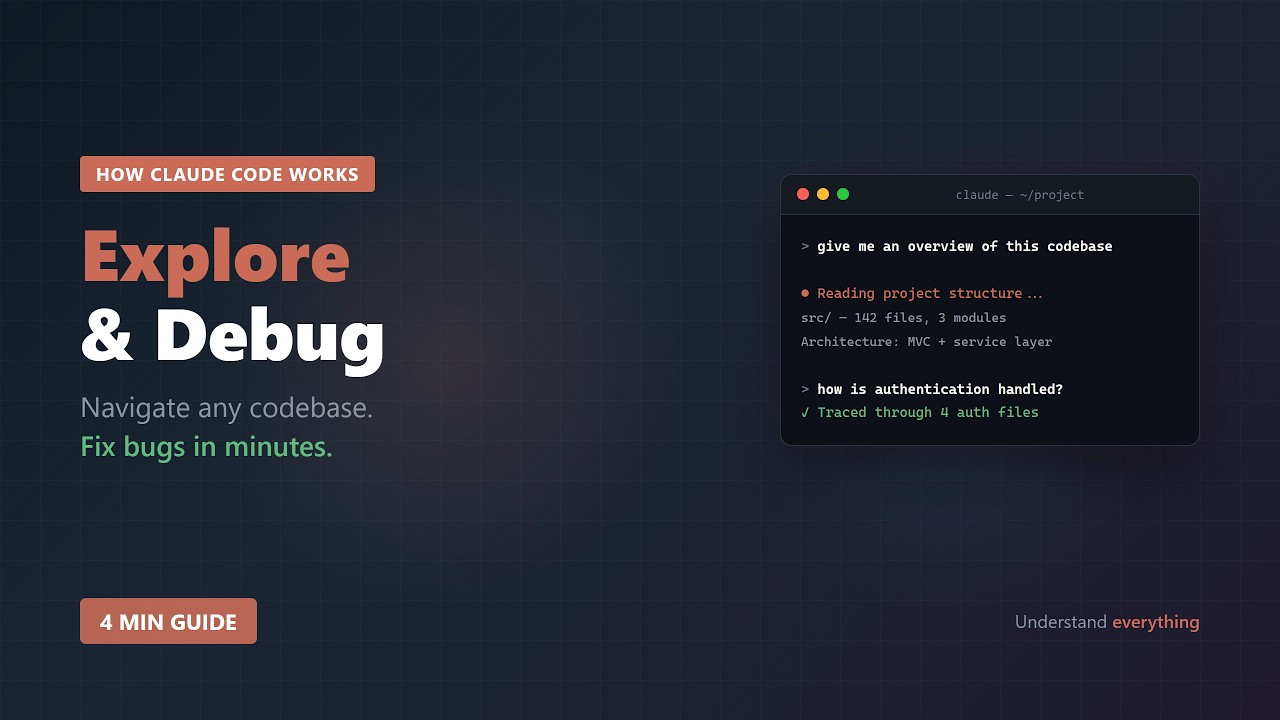 Claude Code — Explore & Debug: Navigate Codebases and Fix Bugs