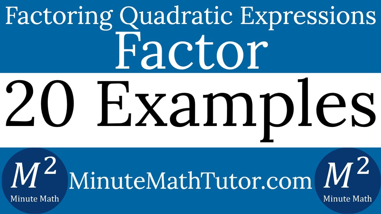 Factoring Quadratic Expressions | 20 Examples