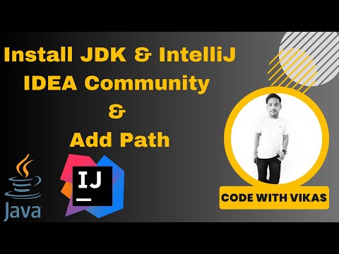 Install JDK & Add Path and Download IntelliJ IDEA Community Version