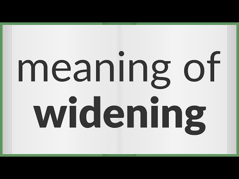 Widening | meaning of Widening