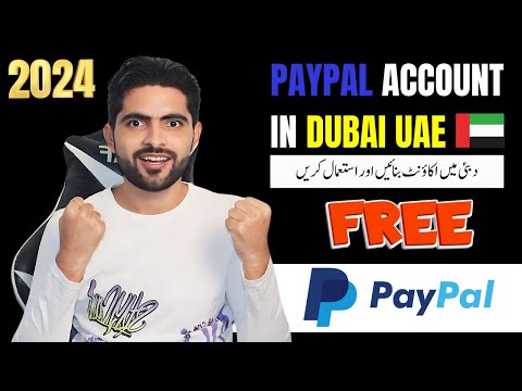 How to Create a PayPal Account in Dubai, UAE | What is PayPal & How to Use It?