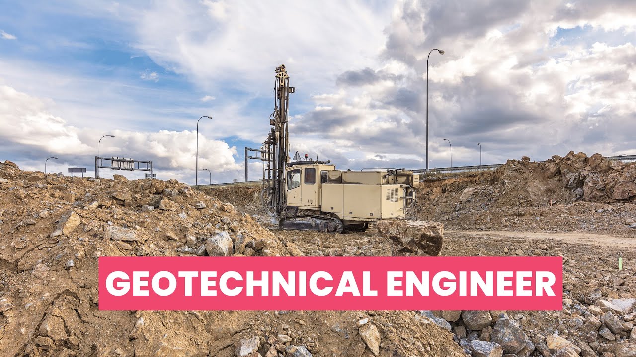 What is the role of a Geotechnical Engineer ? | Career Guide - Job Description - Skills