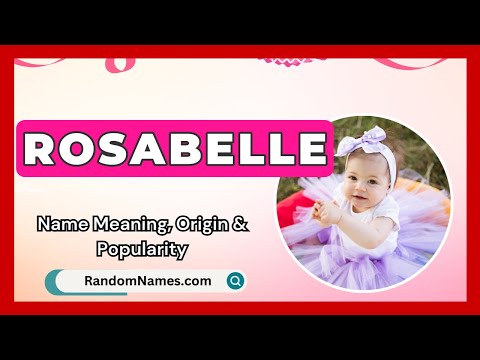 Rosabelle - Baby Girl Name Meaning, Origin & Popularity - RandomNames.com