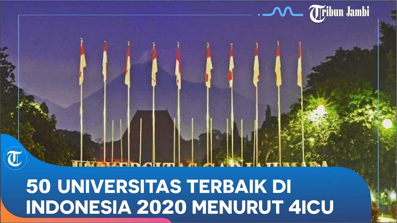 50 Universitas Terbaik di Indonesia 2020 Menurut 4ICU, Peringkat Pertama UGM, Kedua UI