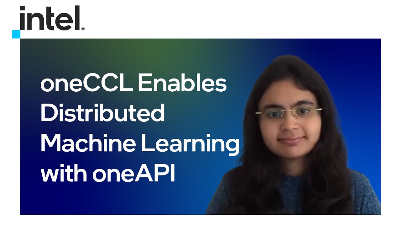 oneCCL Enables Distributed Machine Learning with oneAPI | Intel Software