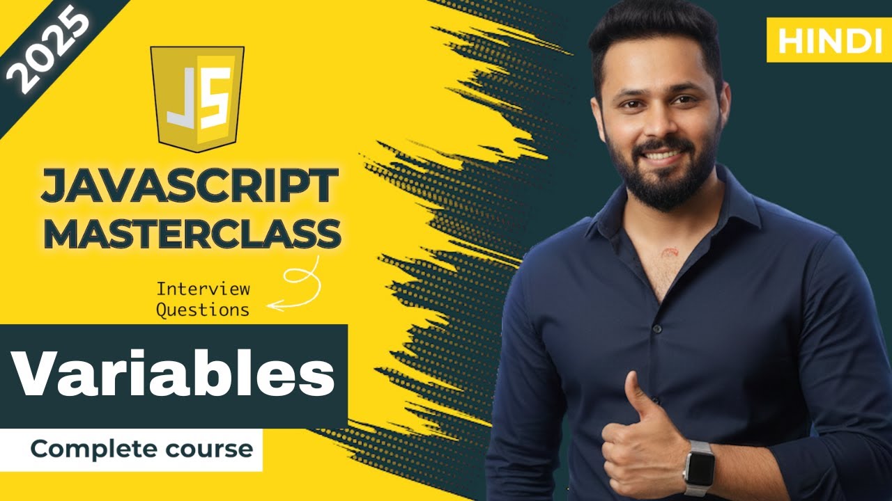 Javascript tutorial in Hindi #3 Variables Explained in Depth | var, let, const  Interview Questions
