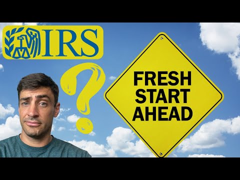 What is the IRS Fresh Start Program