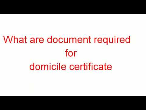 Documents required for domicile certificate
