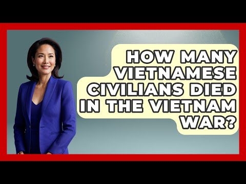 How Many Vietnamese Civilians Died In The Vietnam War? - Military History HQ