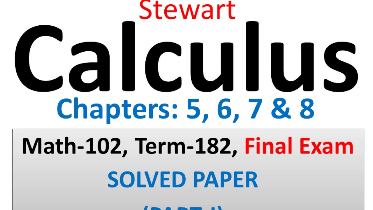 KFUPM || Calculus II Math-102 || Term-182 || Final Exam (Part-I) ||
