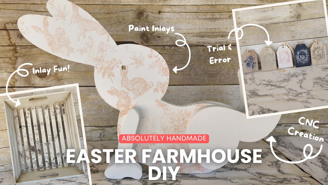 DIY Easter Farmhouse Decor with Paint Inlays | CNC Bunny, Fusion Paint & Sweet Pickins Projects