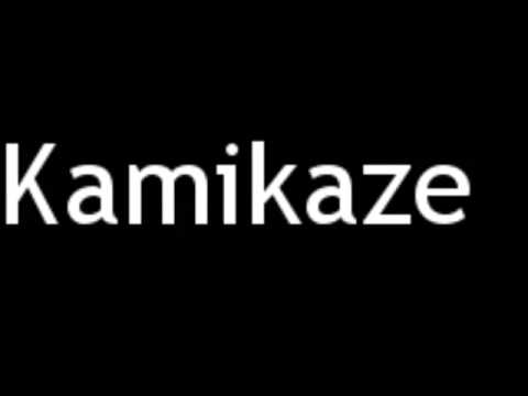 How To Pronounce Kamikaze
