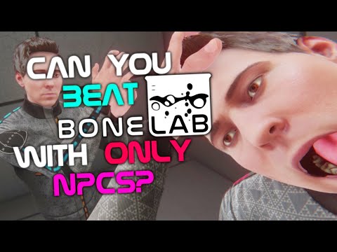 Steam Community :: Video :: Can You Beat BONELAB with ONLY NPCS? (2/2)