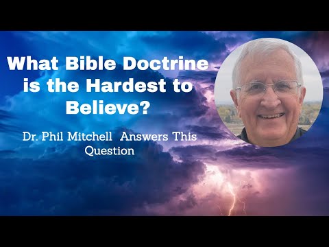 What is the Bible's Hardest Doctrine to Believe?