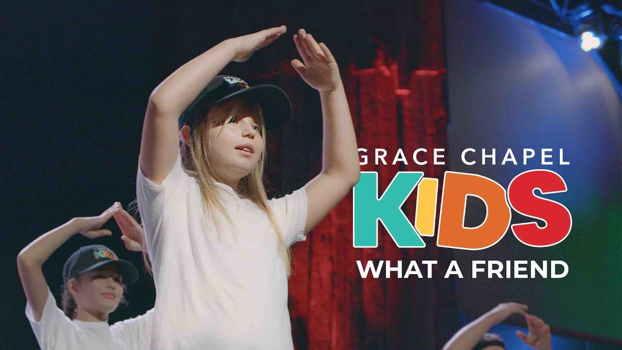 What A Friend by Matt Maher performed by Grace Chapel Kids