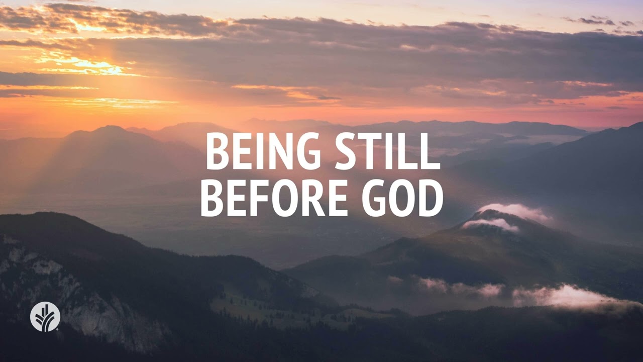 Being Still Before God | Audio Reading | Our Daily Bread Devotional | March 23, 2025