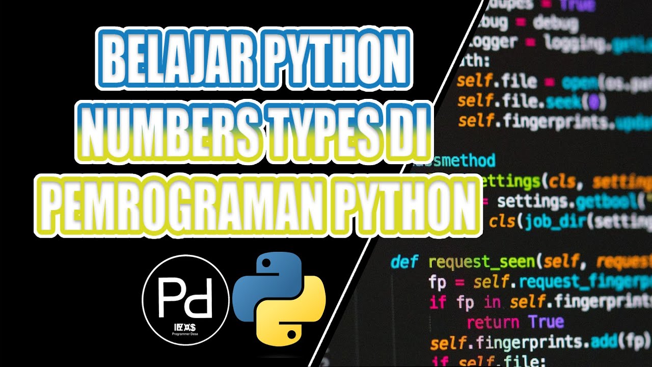 BELAJAR PYTHON - NUMBERS TYPES DI PEMROGRAMAN PYTHON