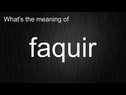 What's the meaning of "faquir", How to pronounce faquir?