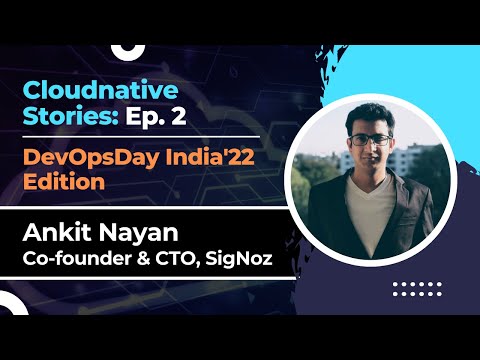 Open source Observability with SigNoz | Cloudnative Stories Ep. 2
